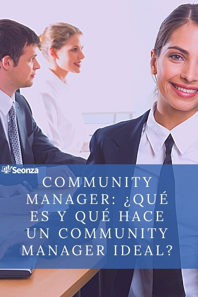 Community manager: ¿Qué es y qué hace un community manager ideal?